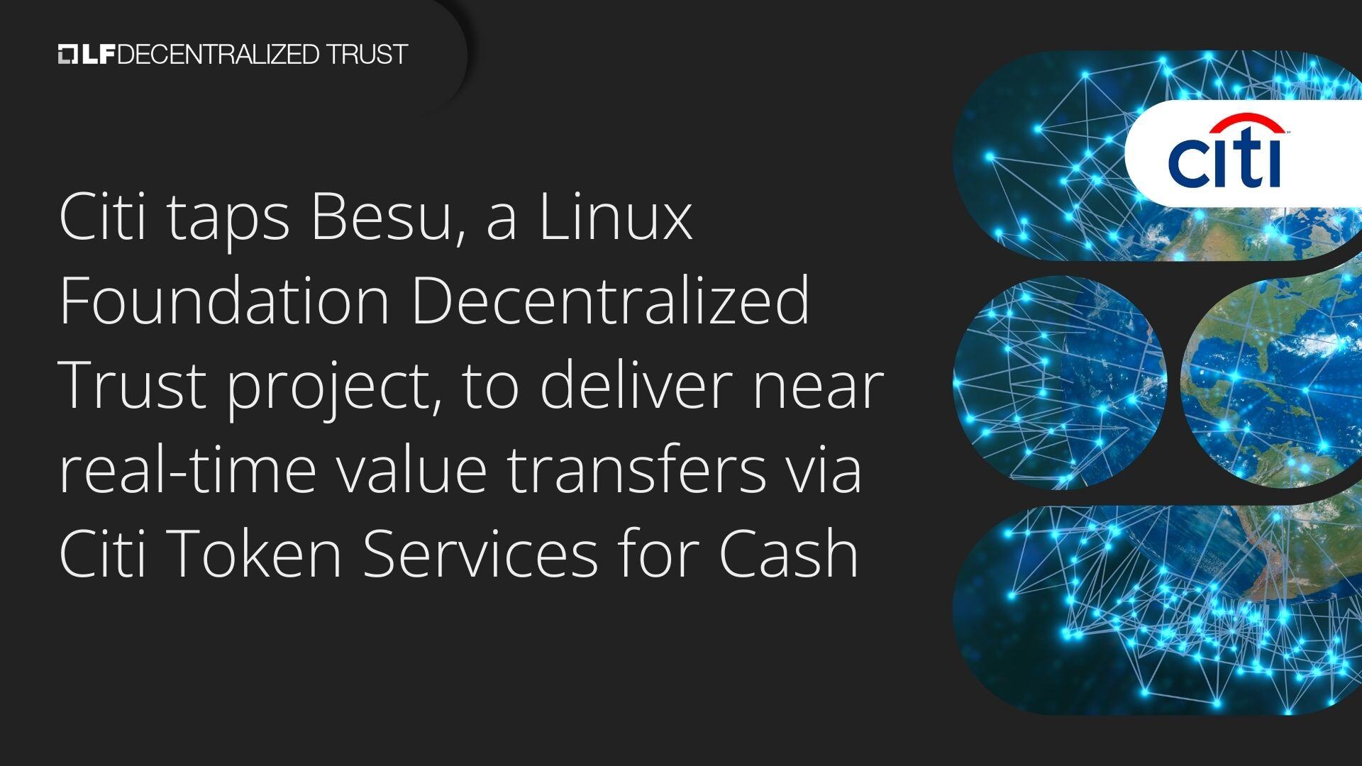 Citi taps Besu, a Linux Foundation Decentralized Trust project, to deliver near real-time value ...